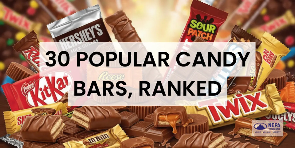 Top 30 Popular Candy Bars Ranked | NEPA Wholesale